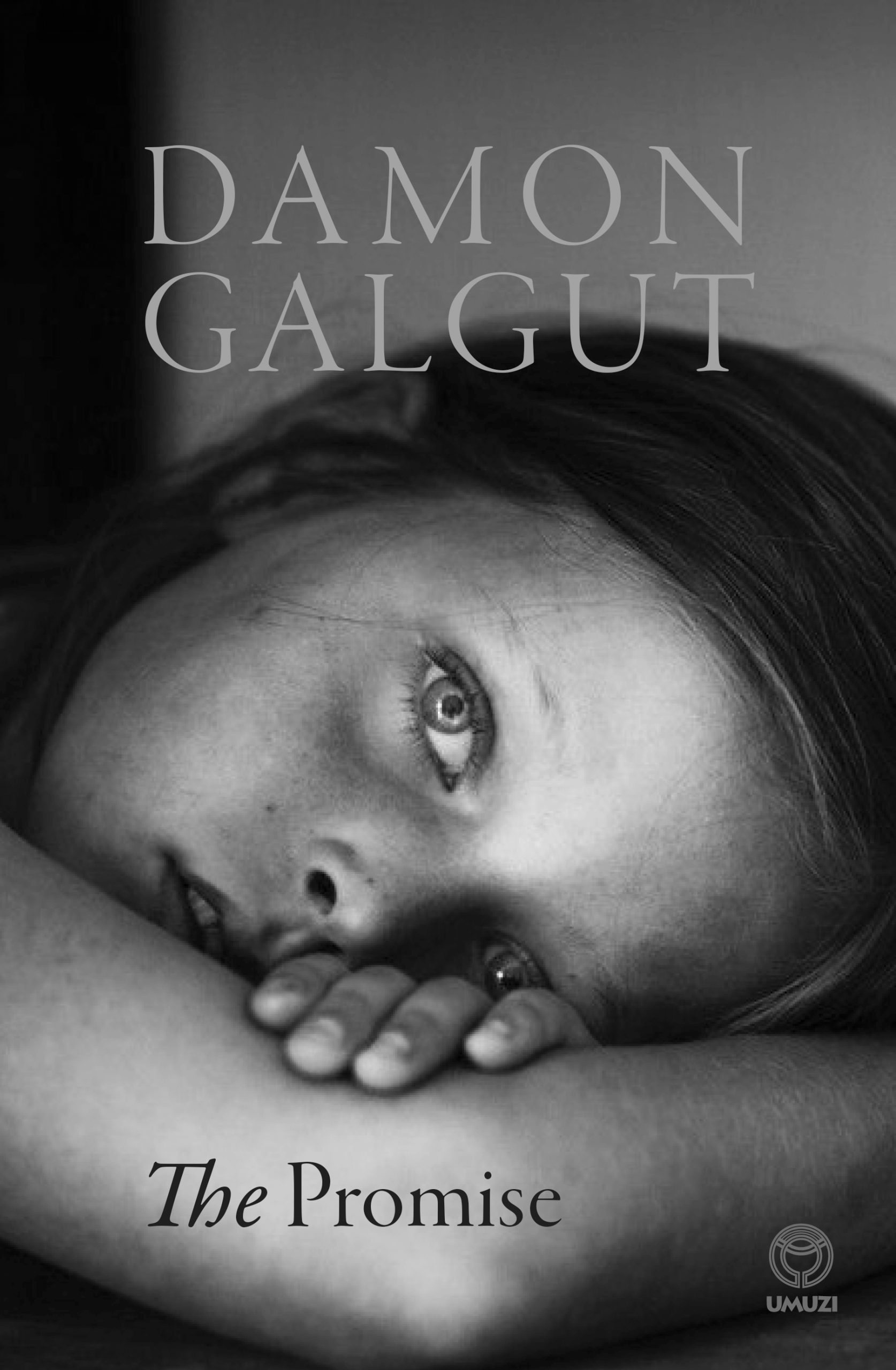 Time Heals all Wounds? Damon Galgut’s The Promise covers South African ...